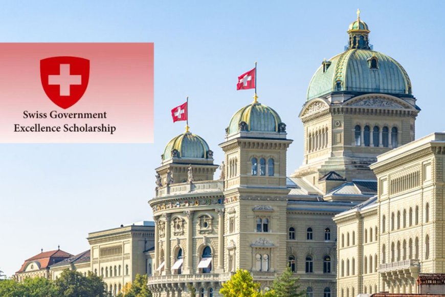 Swiss Government Excellence Scholarship 2026 | Fully Funded - The ...